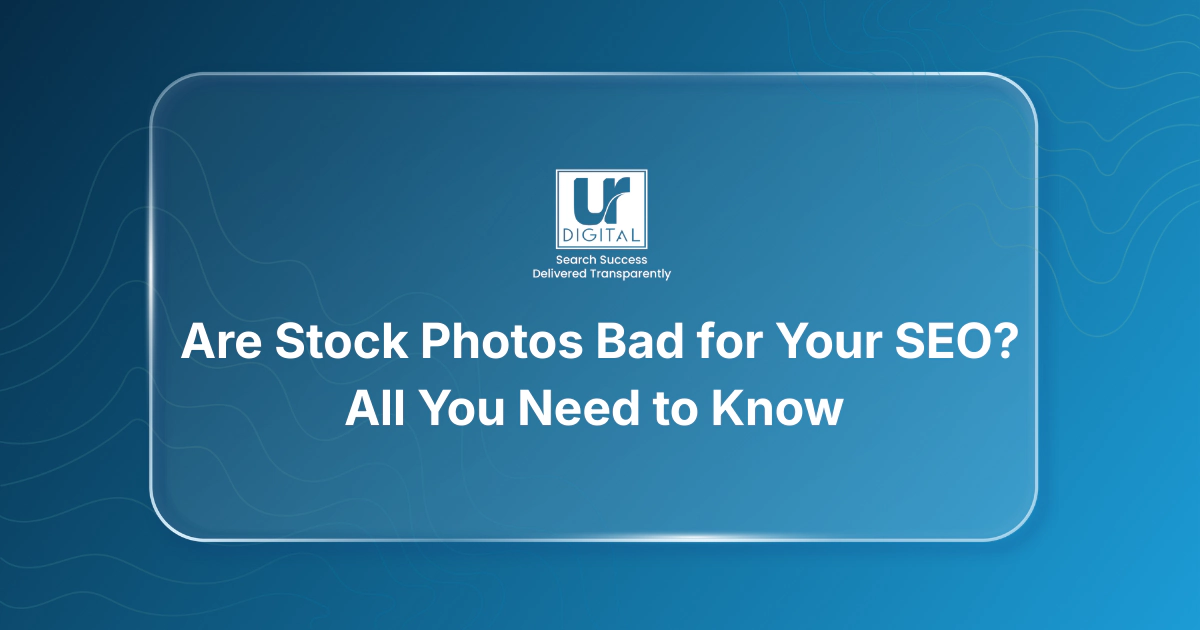 Are Stock Photos Bad for Your SEO? All You Need to Know